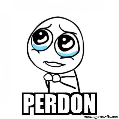 Meme Por favor - perdon - 31832472