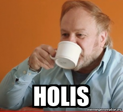 Meme Personalizado - HOLIS - 31832994