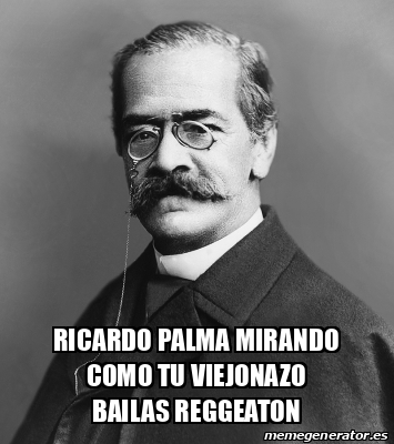 Meme Personalizado - RICARDO PALMA MIRANDO COMO TU viejonazo BAILAs ...