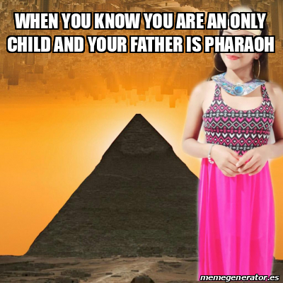 Meme Personalizado - When you know you are an only child and your ...