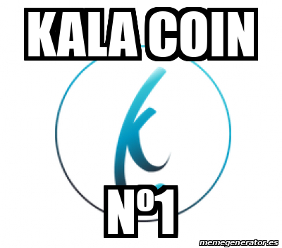 Meme Personalizado - kala coin nº1 - 31834283
