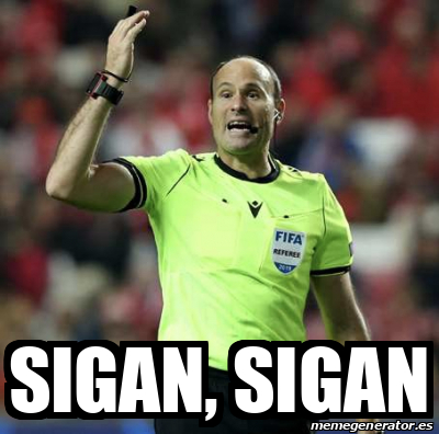 Meme Personalizado - Sigan, sigan - 31834466