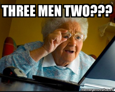 Meme Personalizado - Three men two??? - 31834869
