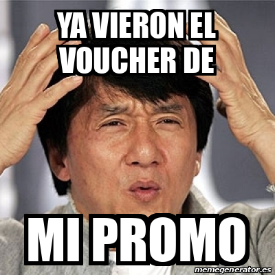Meme Jackie Chan - YA VIERON EL VOUCHER DE MI PROMO - 31834886