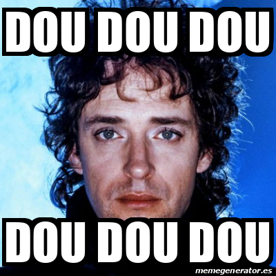 Meme Personalizado - dou dou dou dou dou dou - 31835072