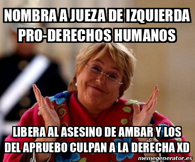 Meme Personalizado - Nombra a jueza de izquierda pro-derechos humanos ...