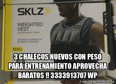 Meme Personalizado - 3 Chalecos nuevos con peso para entrenamiento ...