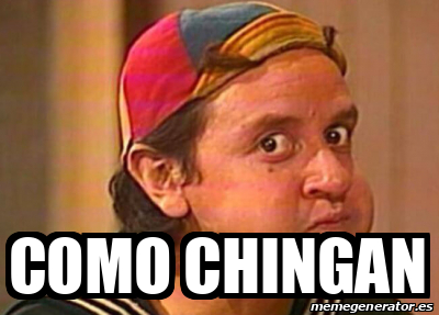 Meme Personalizado - como chingan - 31836127