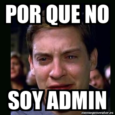 Meme crying peter parker - Por que no Soy admin - 31837234