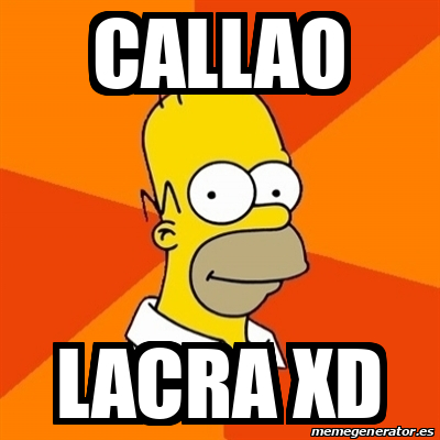 Meme Homer - Callao Lacra XD - 31838240