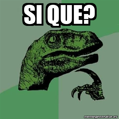 Meme Filosoraptor - Si que? - 31838405