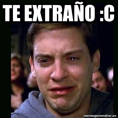 Meme crying peter parker - te extraño :c - 31840575