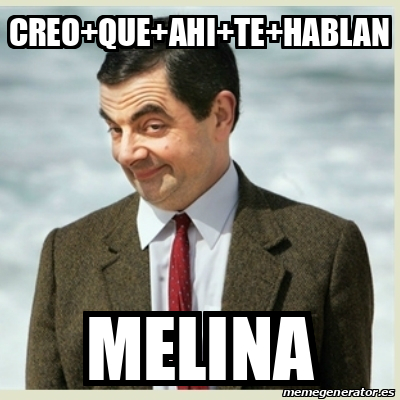 Meme Mr Bean - CREO+QUE+AHI+TE+HABLAN MELINA - 31840747