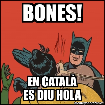 Meme Batman slaps Robin - BONES! En Català es diu Hola - 31842100