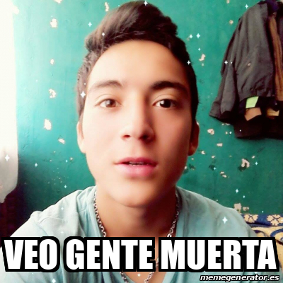 Meme Personalizado - veo gente muerta - 31842413