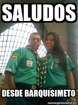 Meme Personalizado - saludos desde barquisimeto - 31842455
