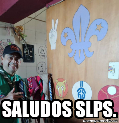 Meme Personalizado - saludos slps. - 31843342