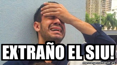 Meme Personalizado - extraño el siu! - 31845251