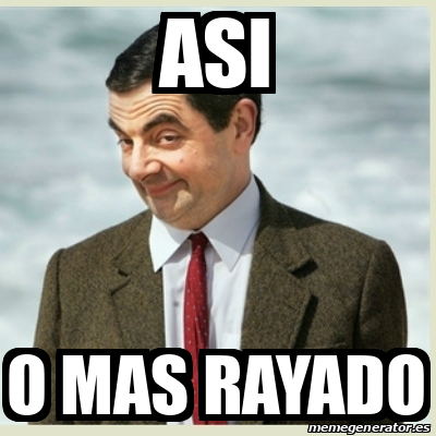 Meme Mr Bean - Asi O mas rayado - 31845797