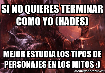 Meme Personalizado - Si no quieres terminar como yo (hades) Mejor ...