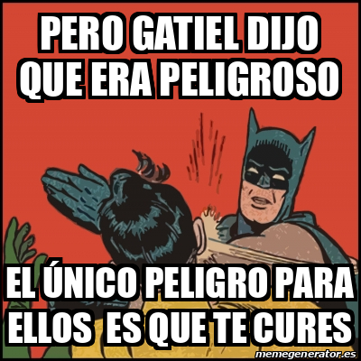 Meme Batman slaps Robin - Pero Gatiel dijo que era peligroso El único ...
