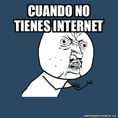 Meme Y U No - cuando no tienes internet - 31849157