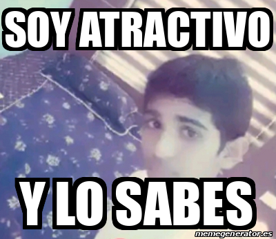 Meme Personalizado - Soy atractivo Y lo sabes - 31849222