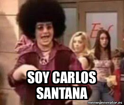 Meme Personalizado - Soy Carlos Santana - 31849668