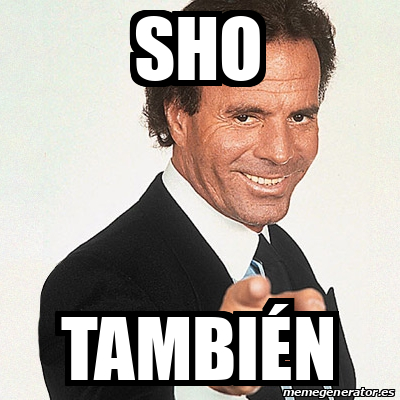 Meme Julio Iglesias - Sho También - 31851711
