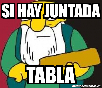 Meme Personalizado - SI HAY JUNTADA TABLA - 31852923