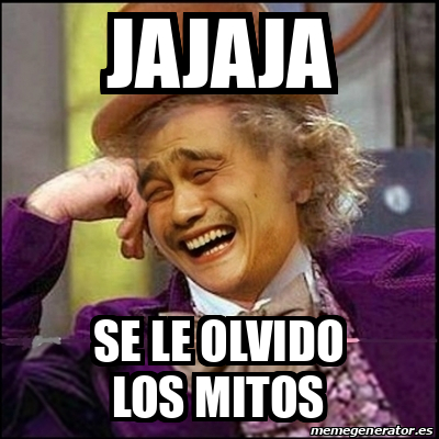 Meme Yao Wonka - jajaja se le olvido los mitos - 31853211