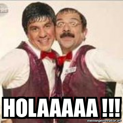Meme Personalizado - Holaaaaa !!! - 31853625