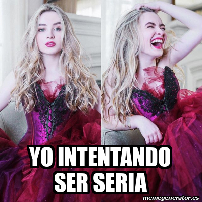 Meme Personalizado - yo intentando ser seria - 31853877