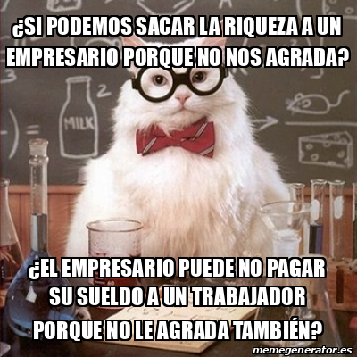 Meme Chemistry Cat - ¿si podemos sacar la riqueza a un empresario ...