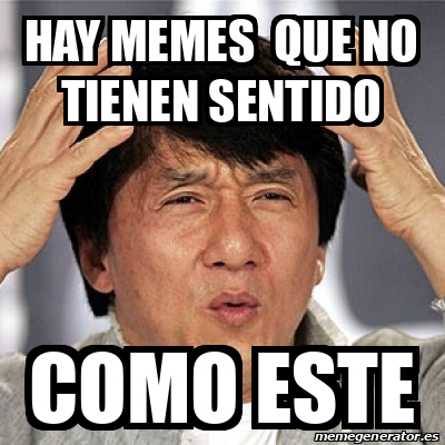 Meme Jackie Chan - hay memes que no tienen sentido como este - 31858708