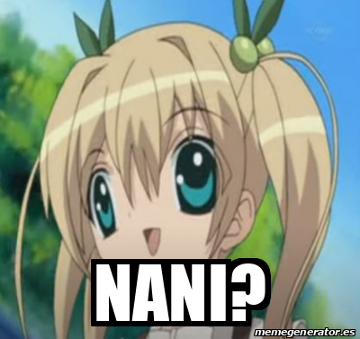 Meme Personalizado - NANI? - 31858891