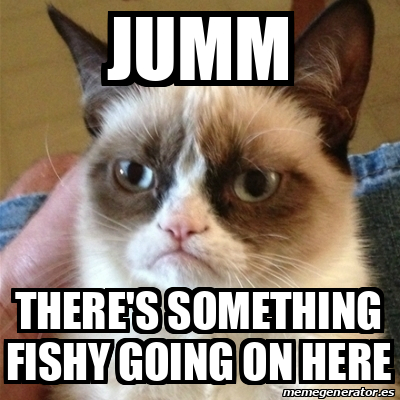 Meme Grumpy Cat - JUMM there's something fishy going on here - 31859125