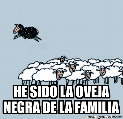 Meme Personalizado - He sido la oveja negra de la familia - 31859158