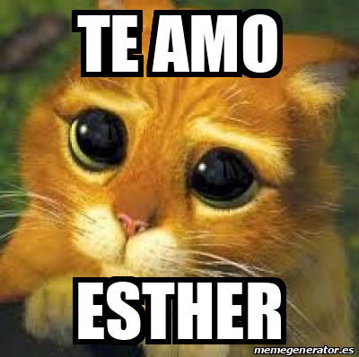 Meme Personalizado - Te amo Esther - 31859247
