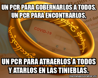 Meme Personalizado - Un PCR para gobernarlos a todos. Un PCR para ...