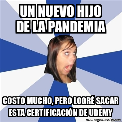 Meme Annoying Facebook Girl - Un nuevo hijo de la pandemia Costo mucho ...