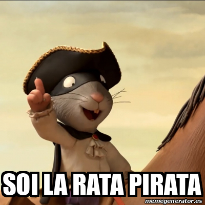 Meme Personalizado - Soi la rata pirata - 31860360