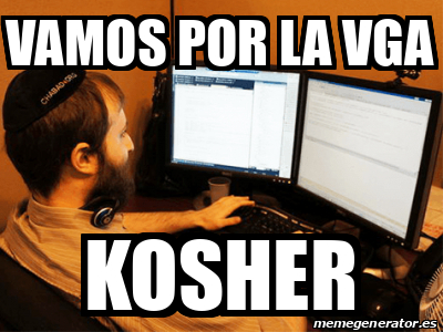 Meme Personalizado - vamos por la vga kosher - 31862310