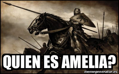 Meme Personalizado - Quien es amelia? - 31862825