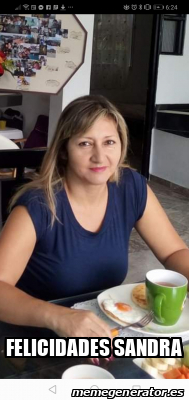 Meme Personalizado - Felicidades sandra - 31863913