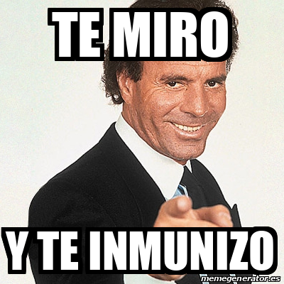 Meme Julio Iglesias - Te miro y te inmunizo - 31863957