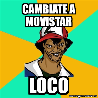 Meme Ash Pedreiro - Cambiate a Movistar Loco - 31863977