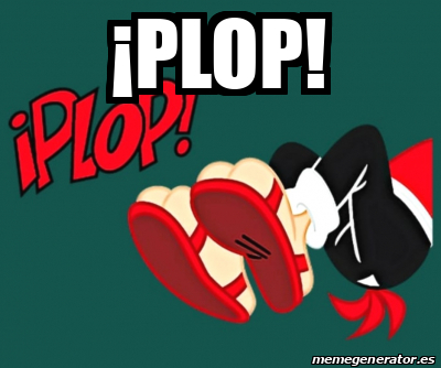 Meme Personalizado - ¡Plop! - 31865906
