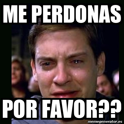 Meme crying peter parker - Me perdonas Por favor?? - 31868020