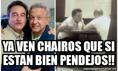 Meme Personalizado - Ya ven chairos que si estan bien pendejos!! - 31869729